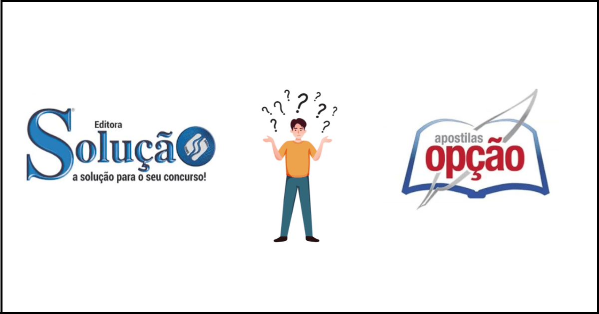 Editora Solução ou Apostila Opção: Qual Escolher?